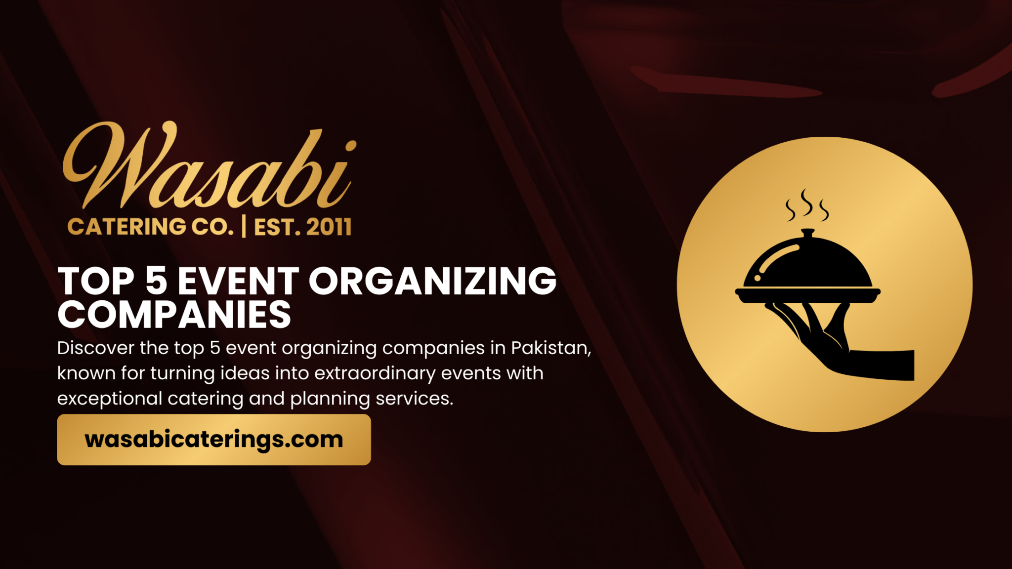 Top 5 Event Organizing Companies - Wasabi Catering Co.